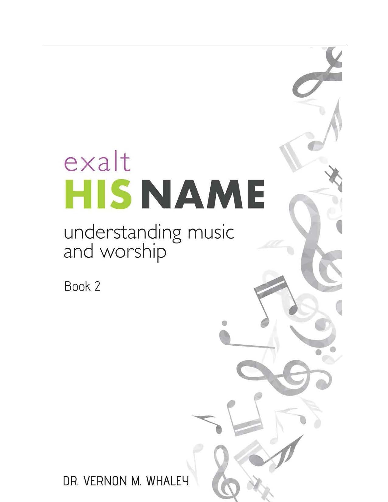 Exalt His Name - Understanding Music and Worship - Book 2 – Evangelical ...